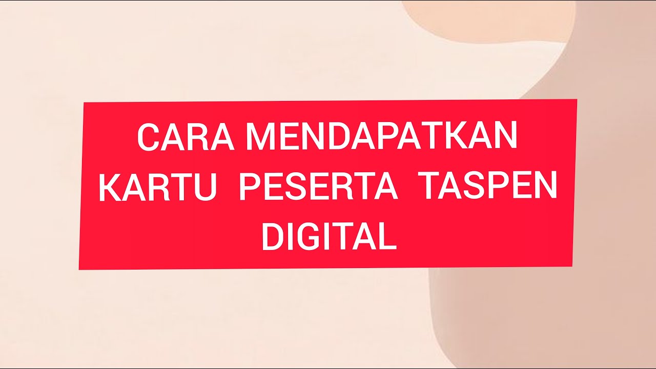 CARA MENDAPATKAN KARTU TASPEN DAN KARIP DIGITAL - YouTube