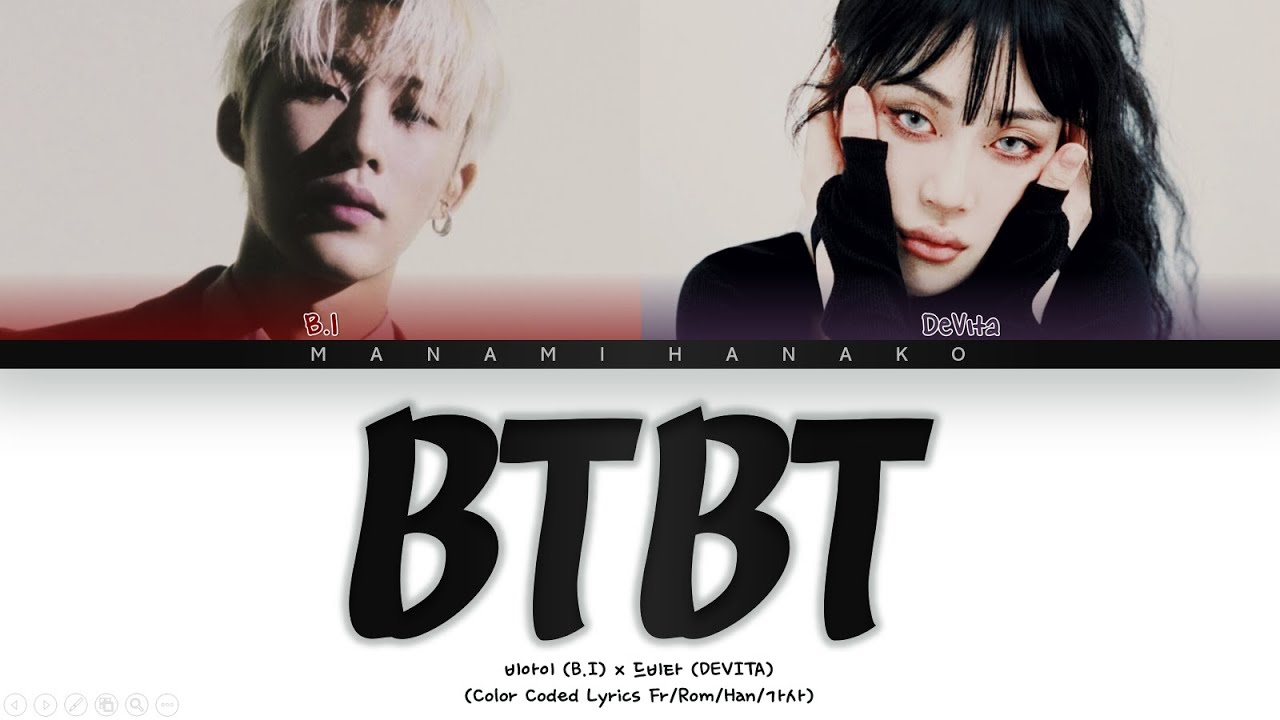 {VOSTFR} B.I (비아이) - 'BTBT' (feat. DeVita) (Color Coded Lyrics Français ...