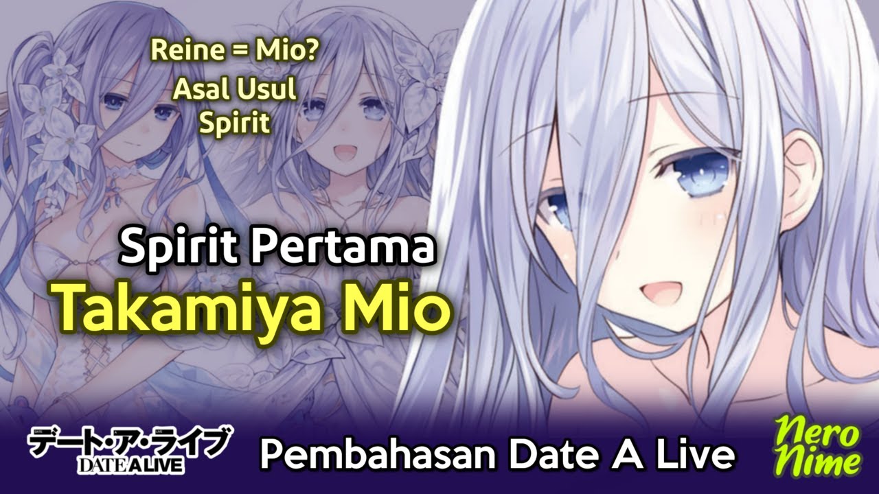 Takamiya Mio Sang Spirit Pertama serta Asal Usul Spirit | Date A Live ...