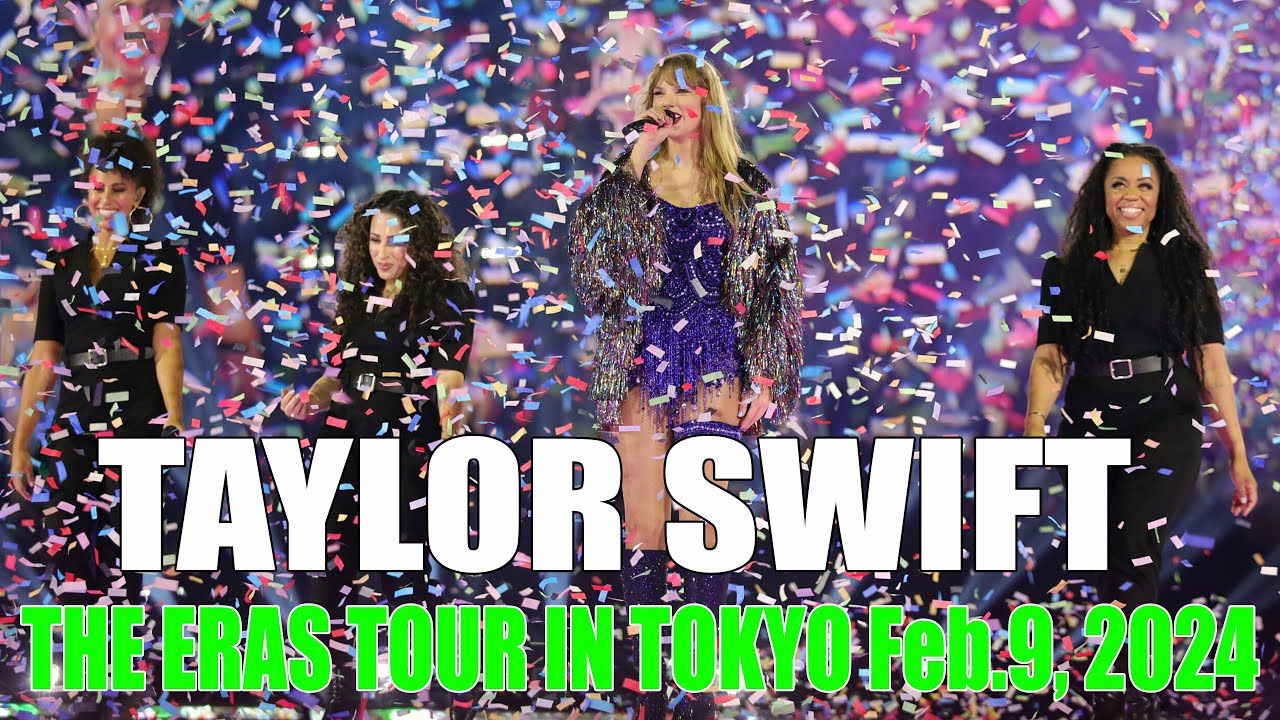 Taylor Swift the ERAS TOUR in Tokyo Dome Japan Feb 9. 2024 - YouTube