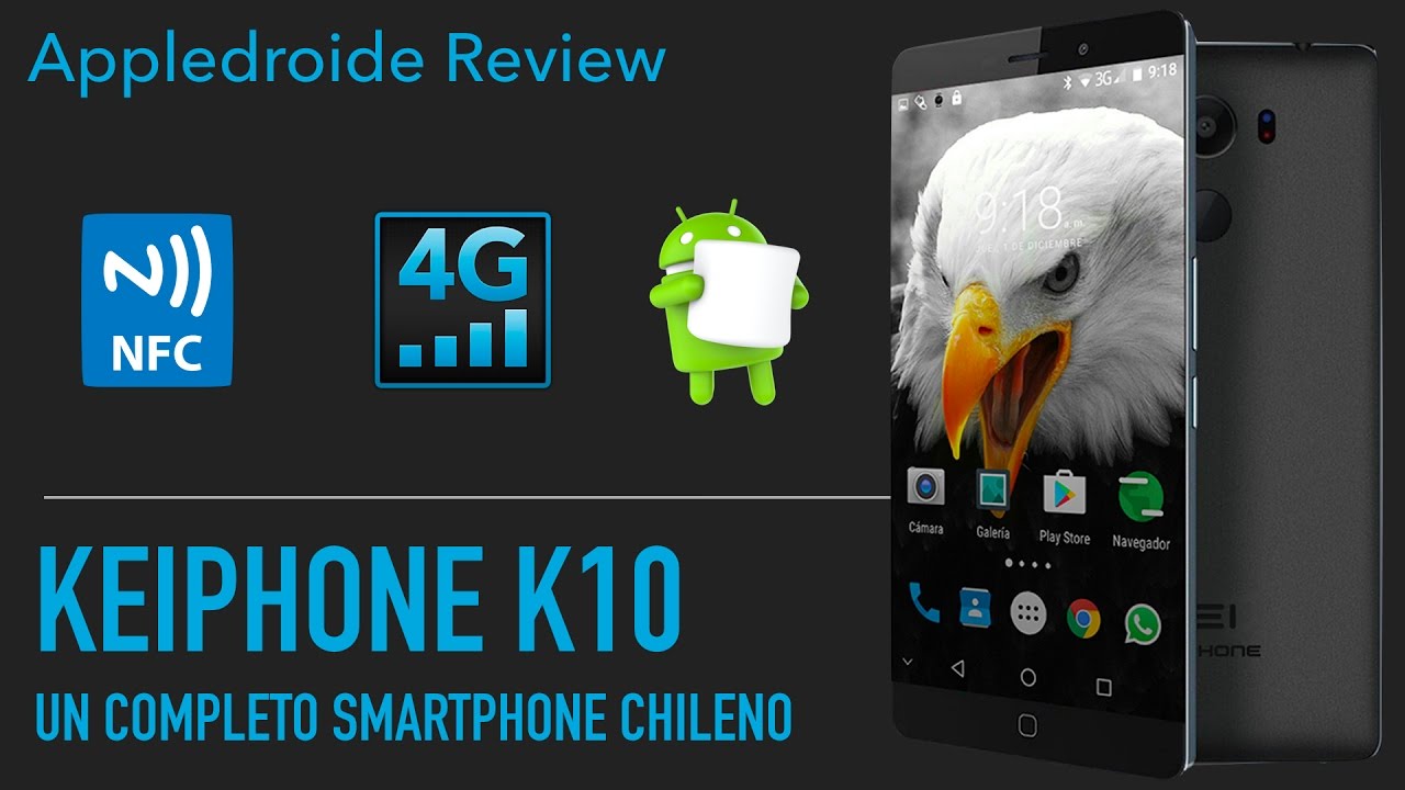 Keiphone k10 un poderoso smartphone Chileno - YouTube