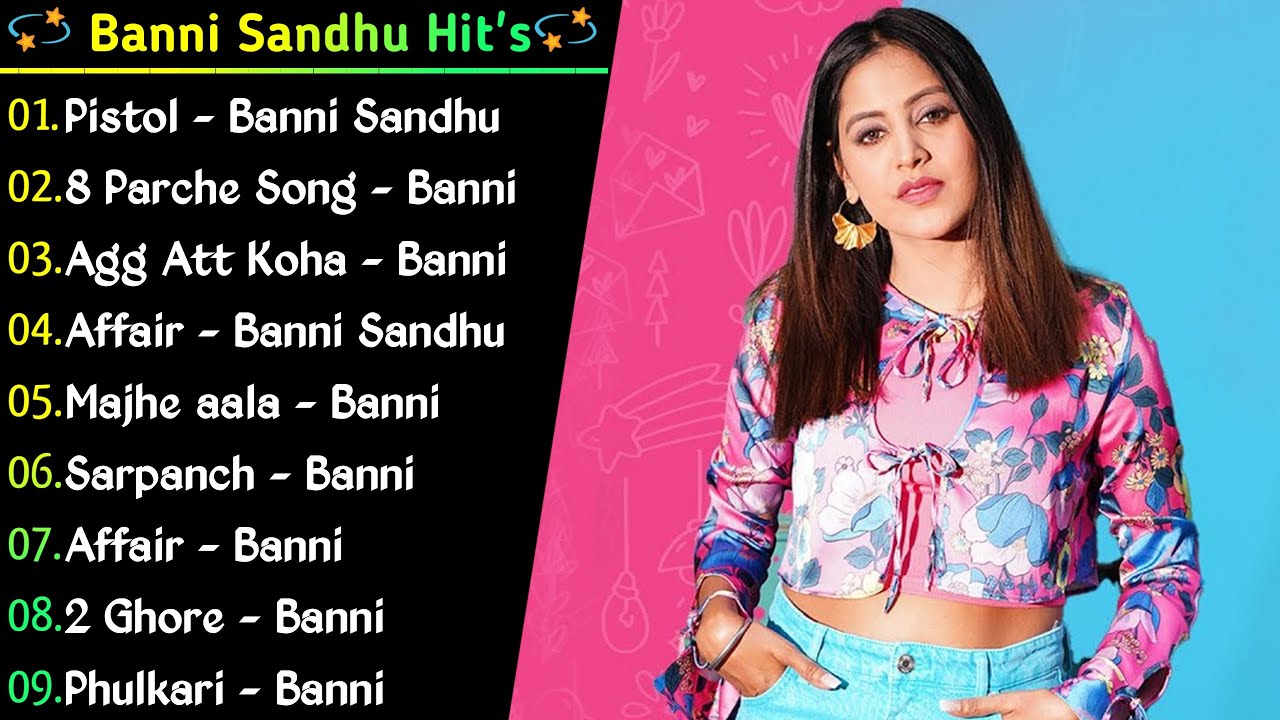 Banni Sandhu New Punjabi Songs | All New Punjab jukebox | Best Banni ...