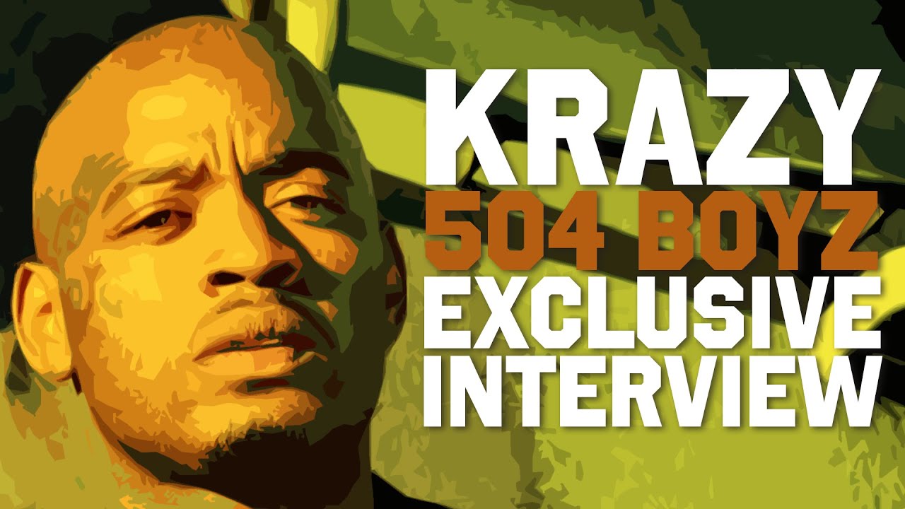 Krazy (504 Boyz) - Exclusive Interview (2019) - YouTube