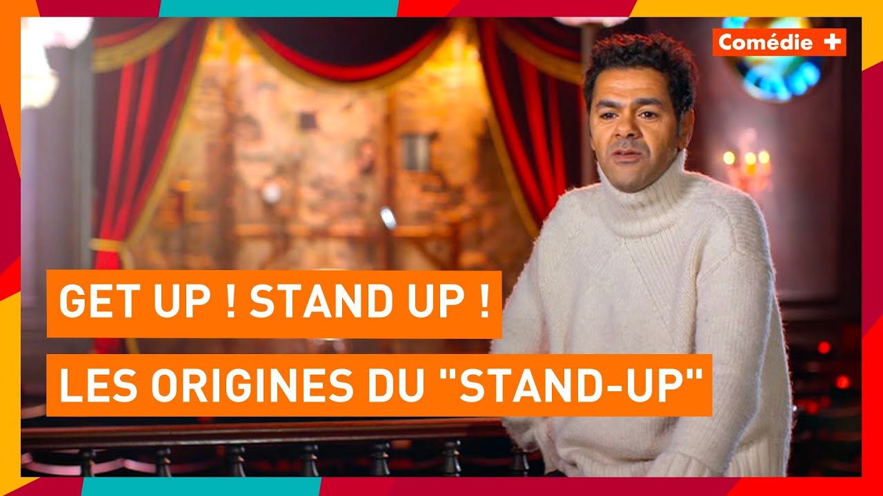 GET UP ! STAND UP ! - Les origines du "Stand-up" - Comédie+ - YouTube