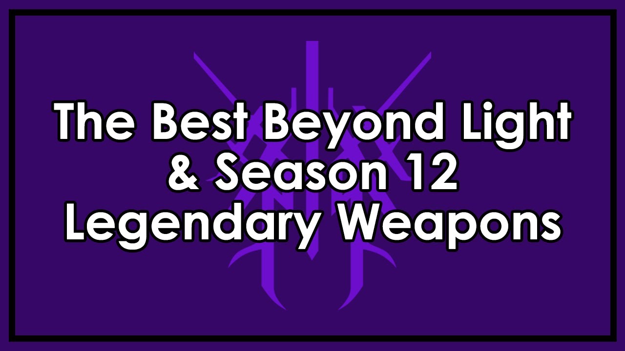 Destiny 2: The Best Beyond Light/Season 12 Legendary Weapons & Perk ...