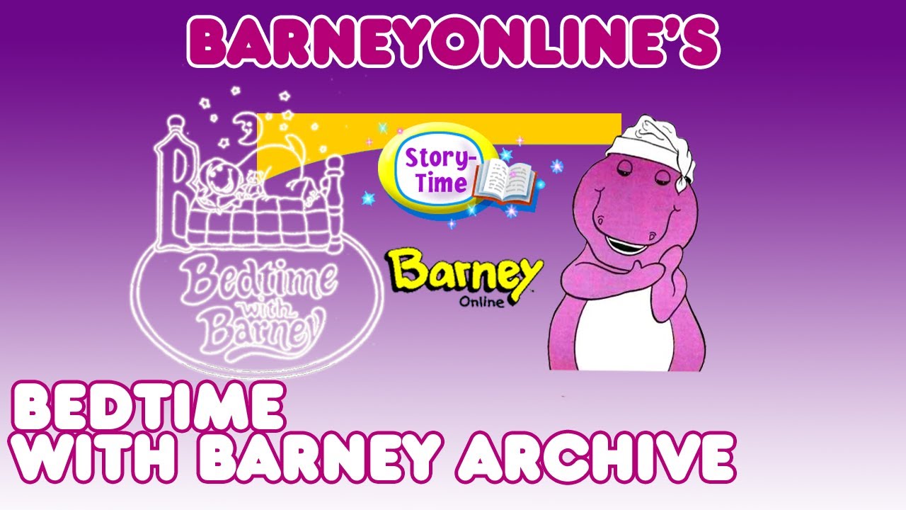 BarneyOnline's Bedtime with Barney Archive - YouTube