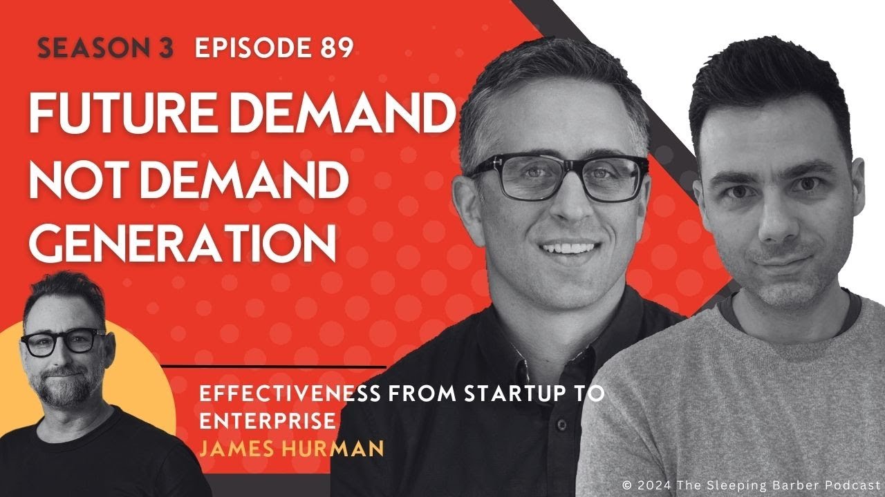 SBP 089: Future Demand, Not Demand Generation. With James Hurman. - YouTube