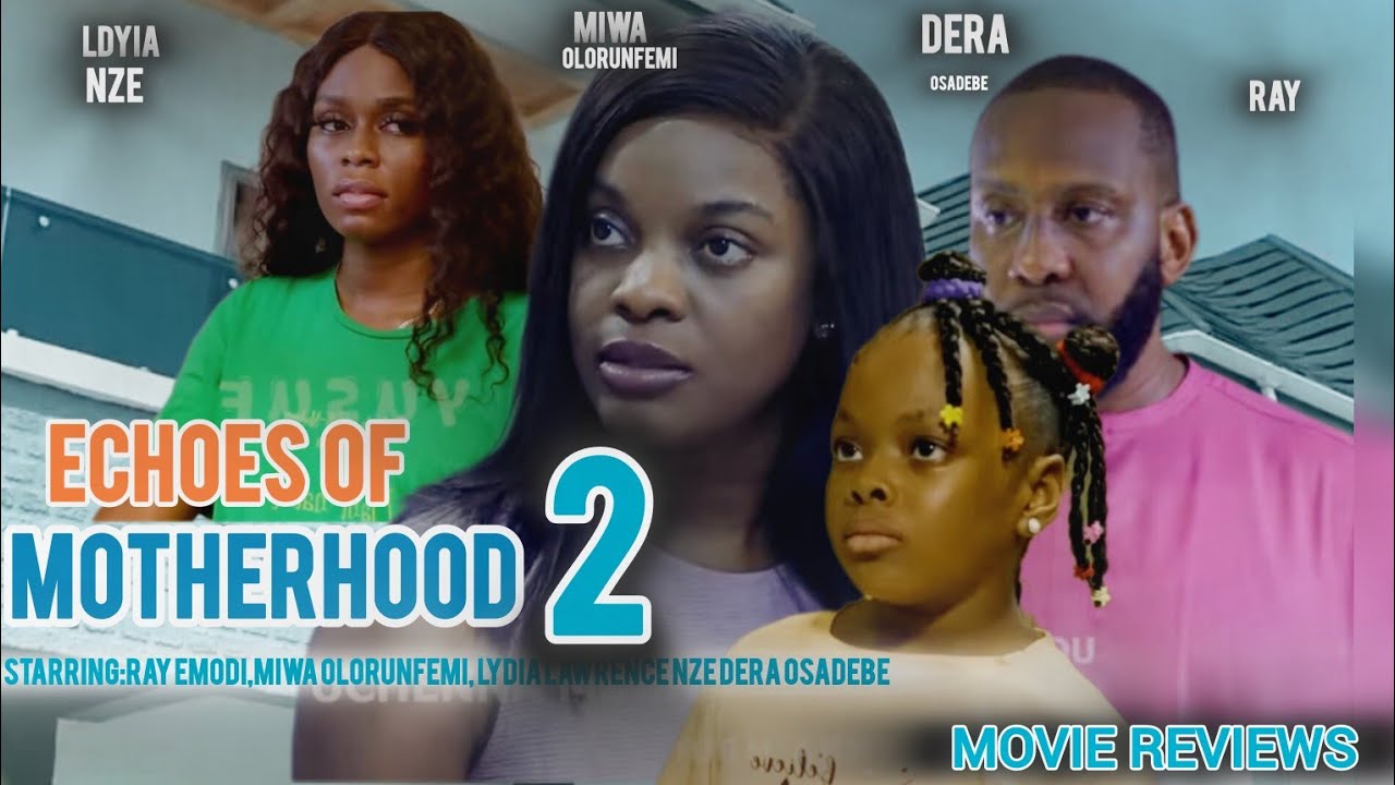ECHOES OF MOTHERHOOD - RAY EMODI,MWIWA OLORUNFEMI, LYDIA NZE, DERA ...