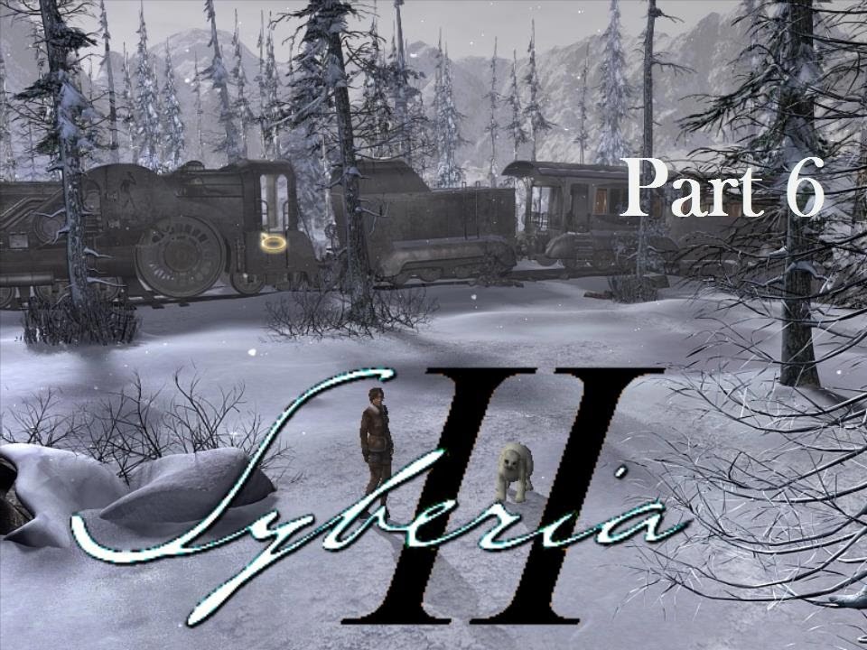 Syberia 2 Walkthrough - Fixing the Train (Part 6) - YouTube