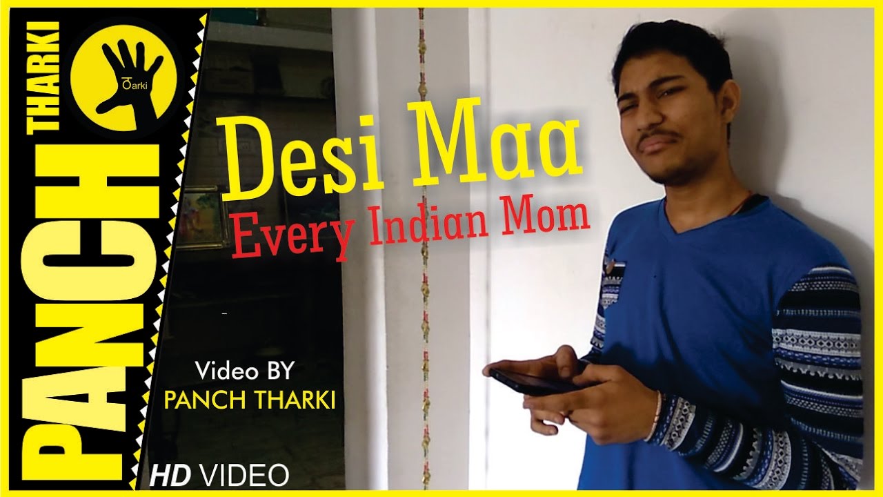 DESI MAA Every Indian Mom | PANCH THARKI - YouTube