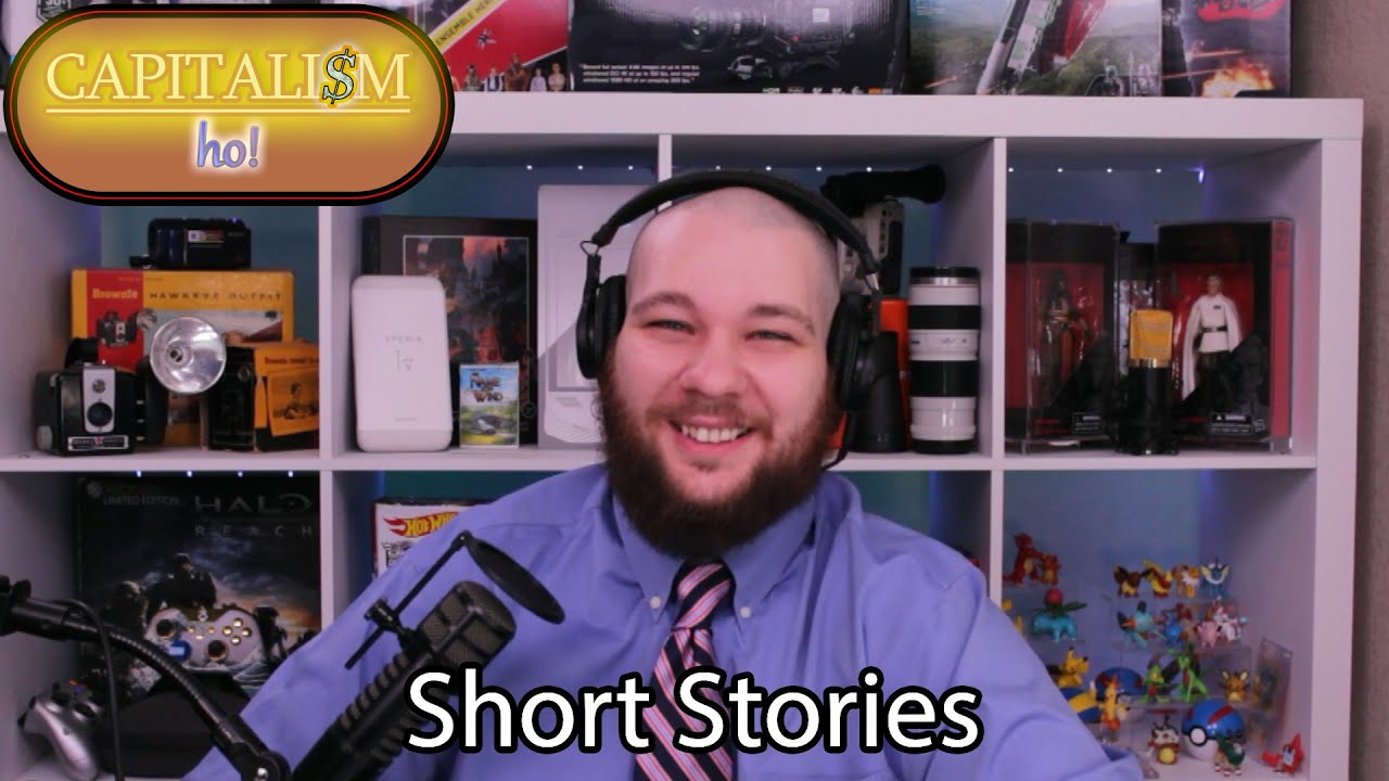 A Few Short Stories - Capitalism, Ho! - YouTube