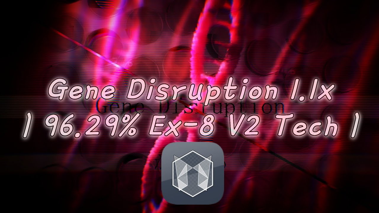 | Malody Mobile | • Camellia - Gene Disruption 1.1x 96.29% [C] (Extra-8 V2 Tech) - YouTube