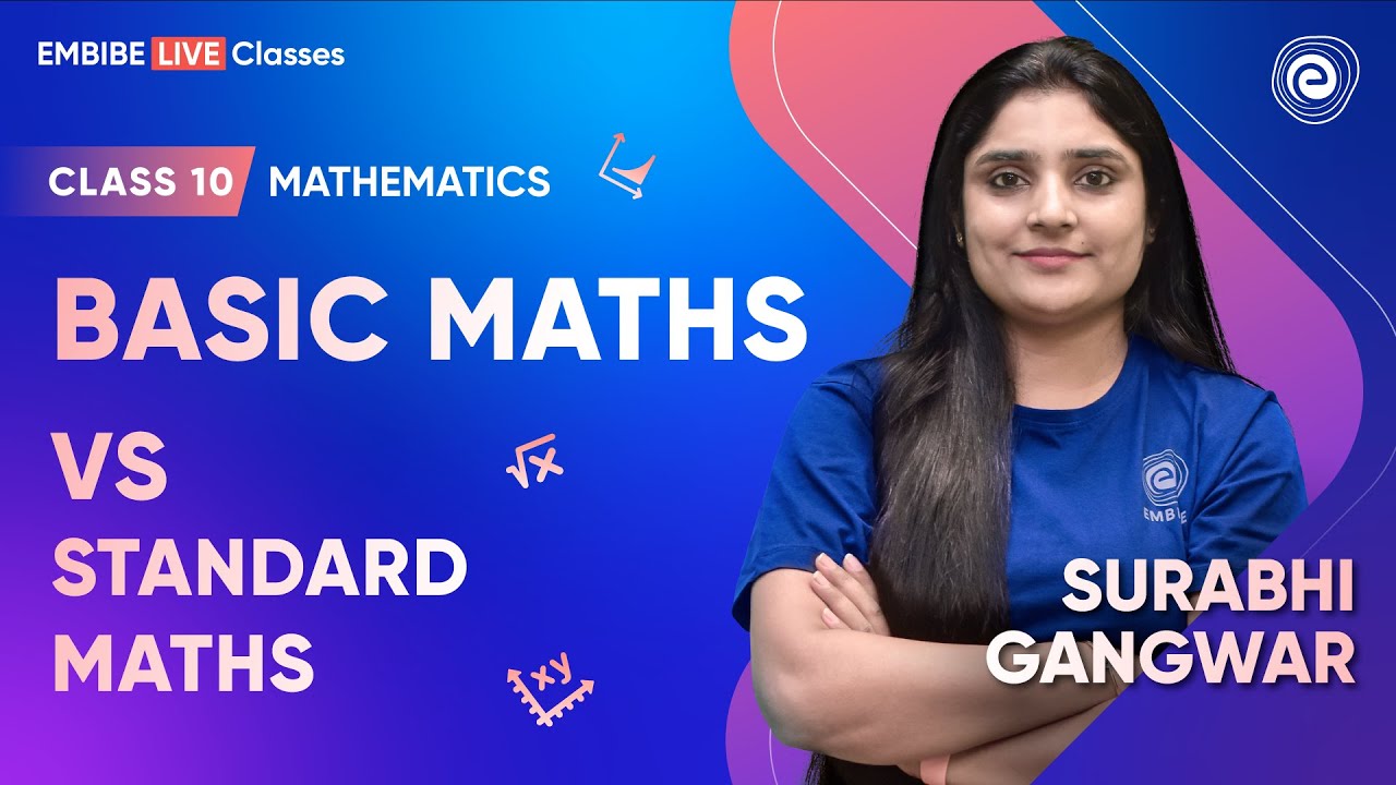 Basic Maths vs Standard Maths | Mathematics | CBSE Class 10 | Surabhi Gangwar | Embibe - YouTube