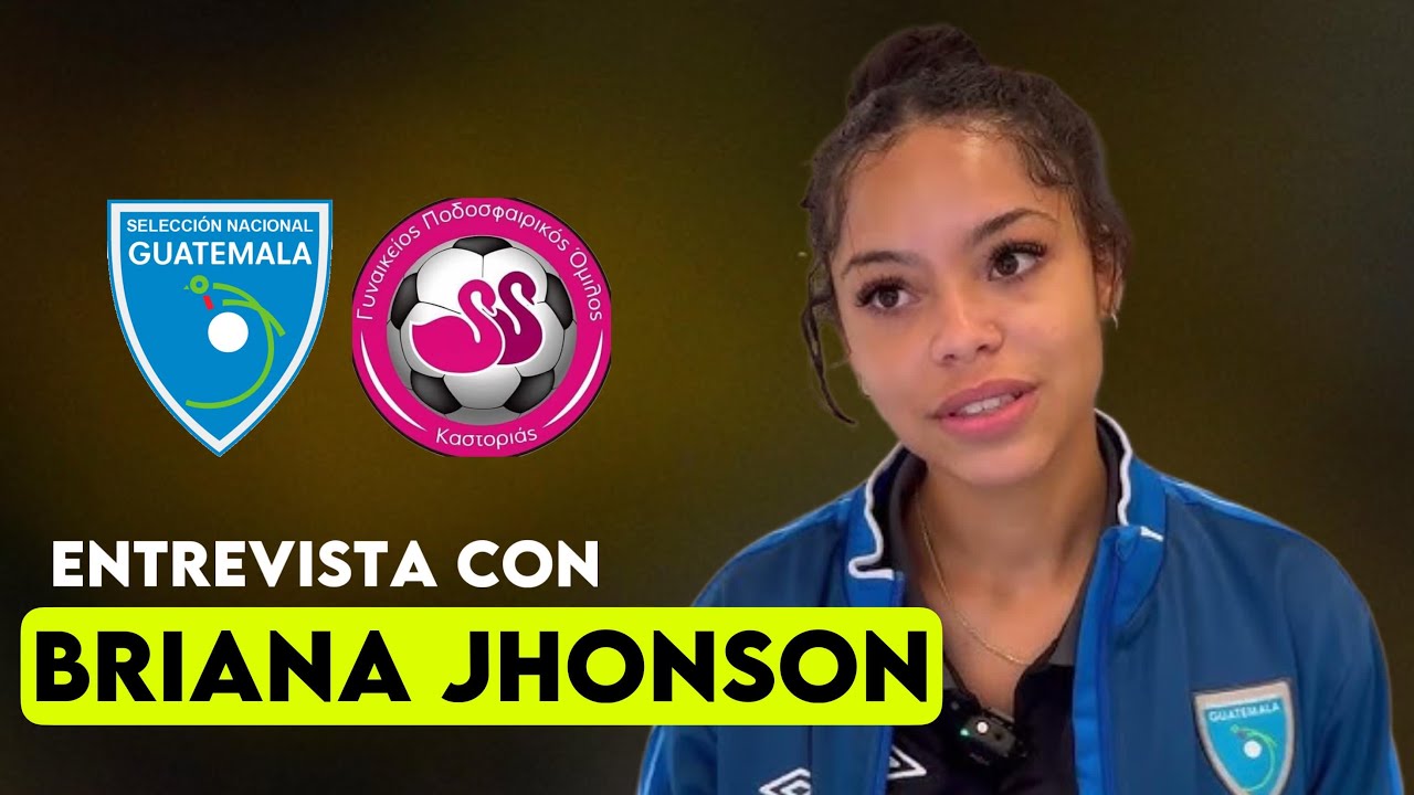 BRIANA JOHNSON HABLA SOBRE FIRMAR EN GRECIA, DEBUTAR CON GUATE, SUS METAS Y MUCHO MAS!!!!! - YouTube