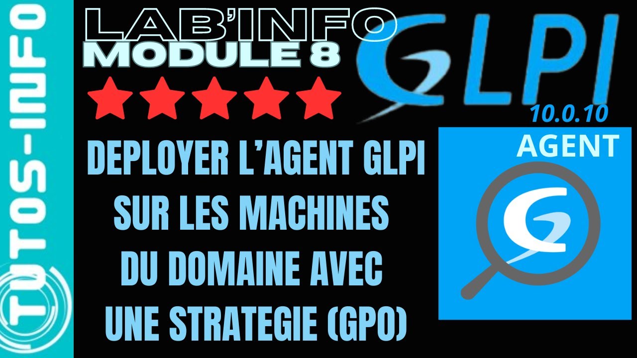 DEPLOYER L'AGENT GLPI 1.5 AVEC UNE STRATEGIE GPO POUR INVENTORIER LES ...