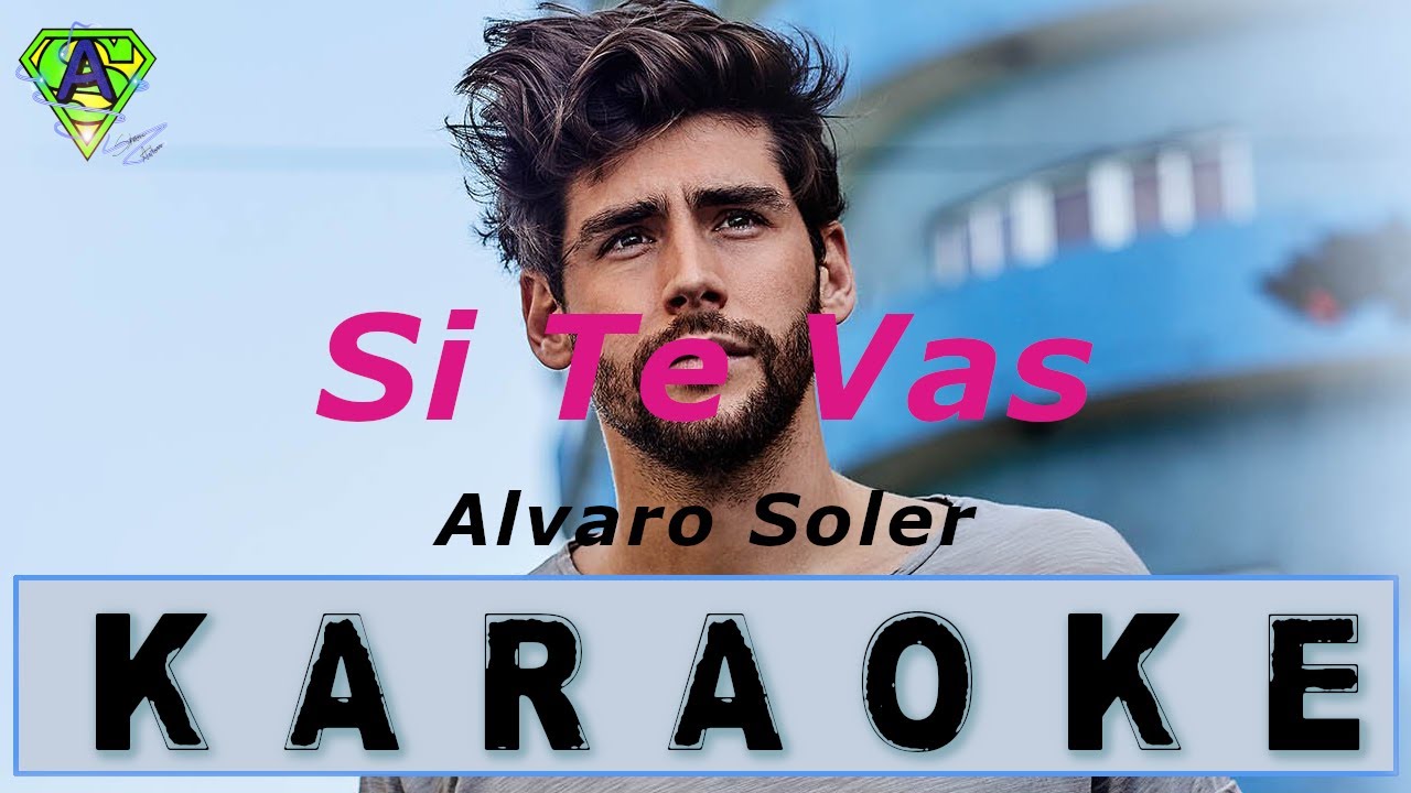 Alvaro Soler - Si Te Vas (KARAOKE) - YouTube