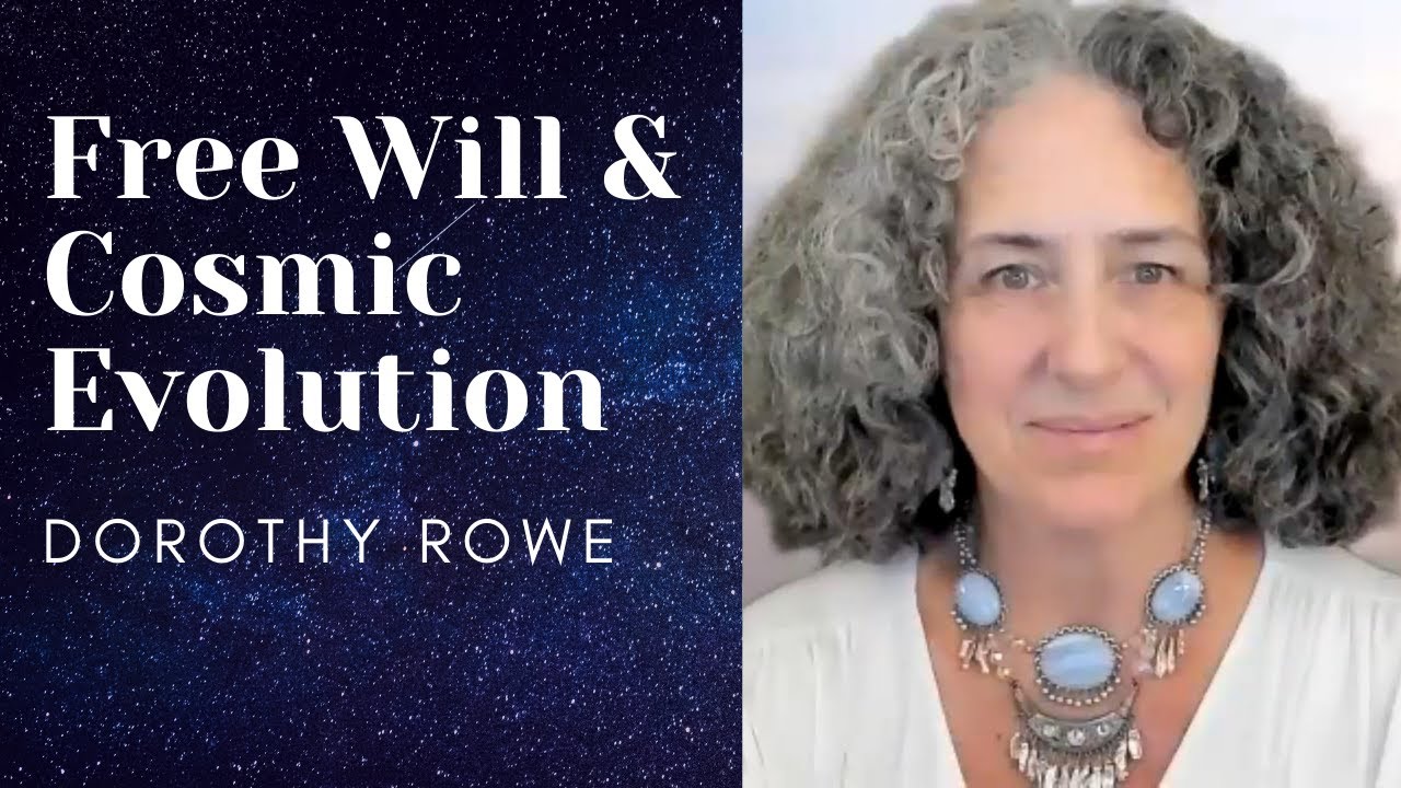 Free Will and Cosmic Evolution - Dorothy Rowe Energy Healing - YouTube