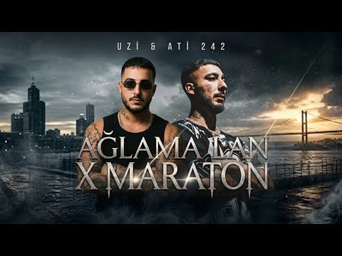 Ağlama Lan Yeter Dedim & Maraton - Uzi & Ati 242