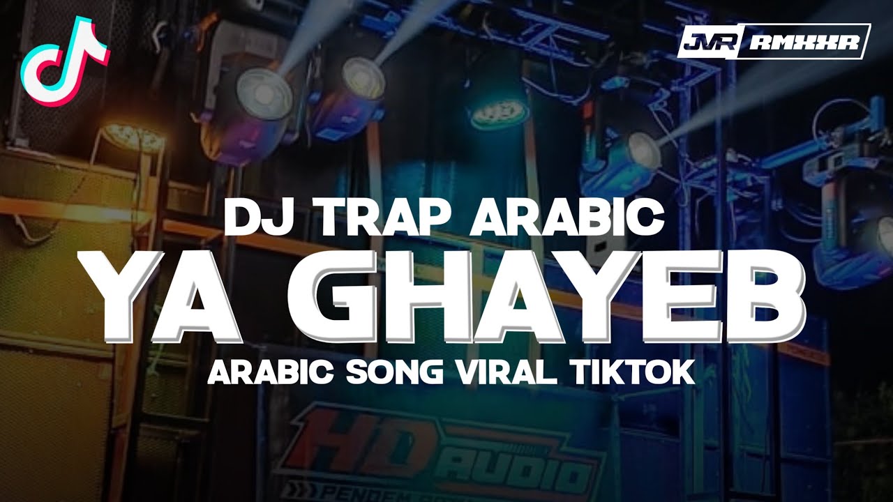 DJ YA GHAYEB TRAP ARABIC TERBARU 2025 FULL BASS ENAK BUAT CEKSOUND ...
