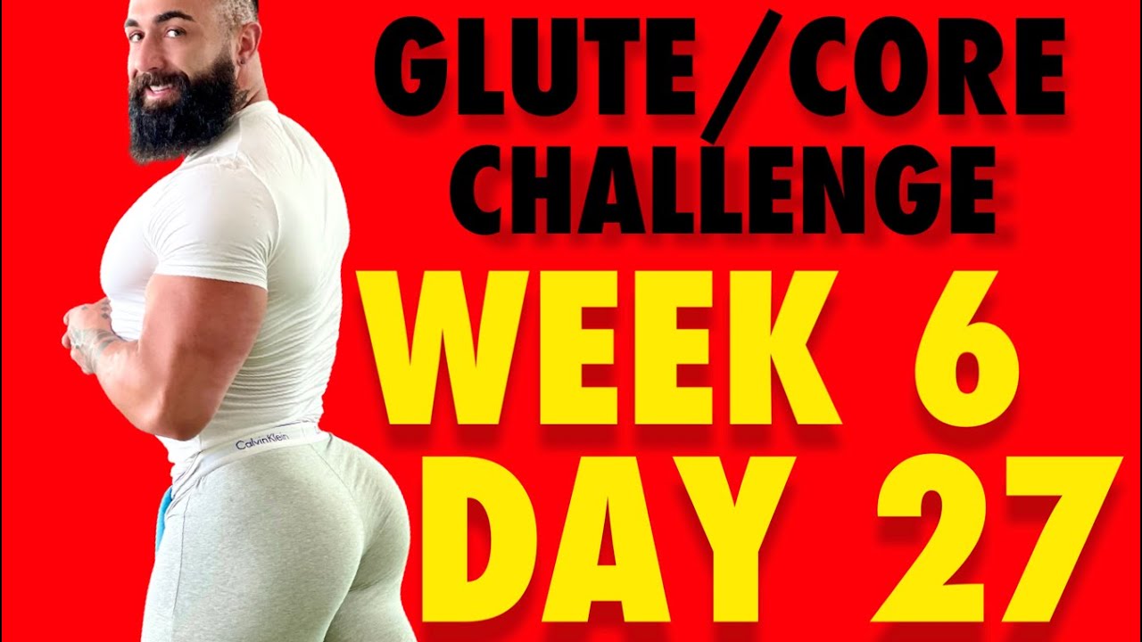 6 WEEK GLUTE/CORE WORKOUT CHALLENGE |WEEK 6, DAY 27| NO EQUIPMENT, NO ...