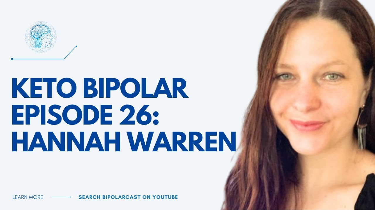 Keto Bipolar: Episode 26 Hannah Warren - YouTube