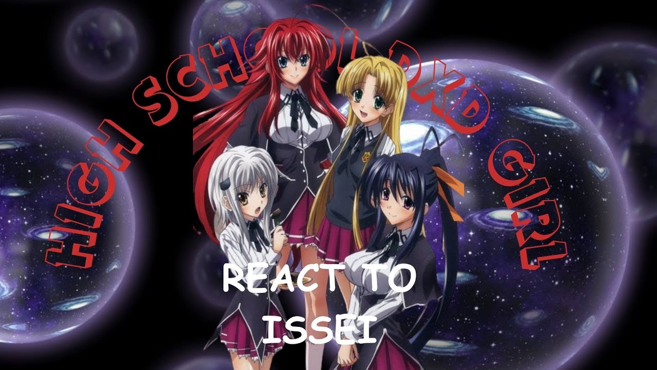 High school dxd Girl react to issei - YouTube