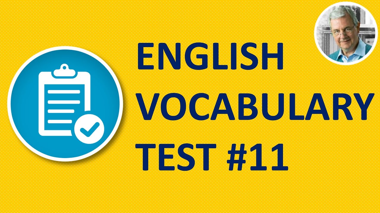 ENGLISH Vocabulary Test 11 Advanced YouTube english-vocabulary-test-11-advanced-youtube