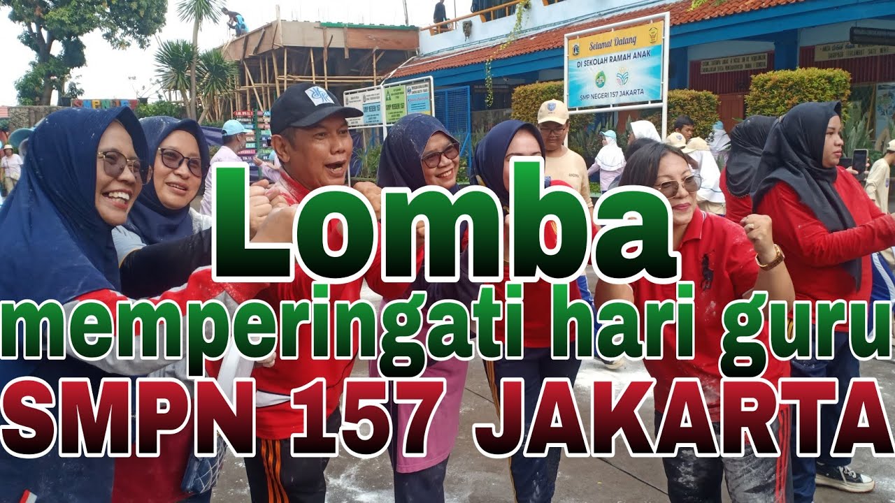 memperingati hari guru SMPN 157 Jakarta mengadakan lomba - YouTube