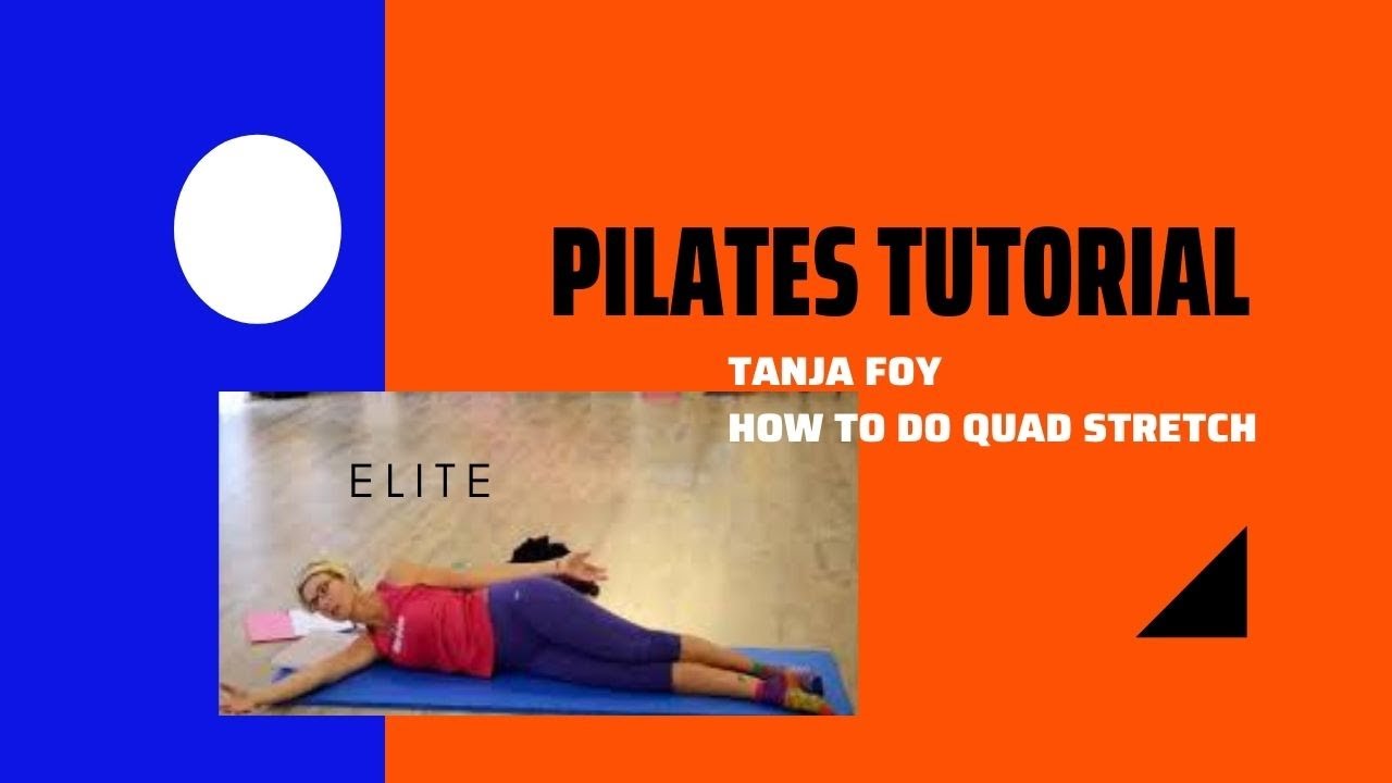 Pilates Tutorial | How to Do Pilates Quad Stretch - YouTube