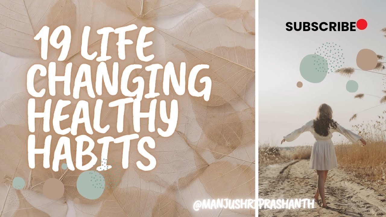 19 SIMPLE LIFE CHANGING HEALTHY HABITS OR HACKS - YouTube
