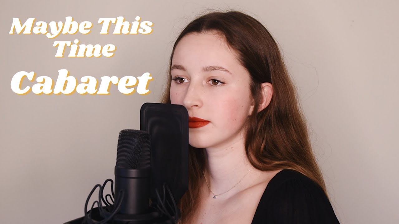 Maybe This Time - Cabaret - YouTube