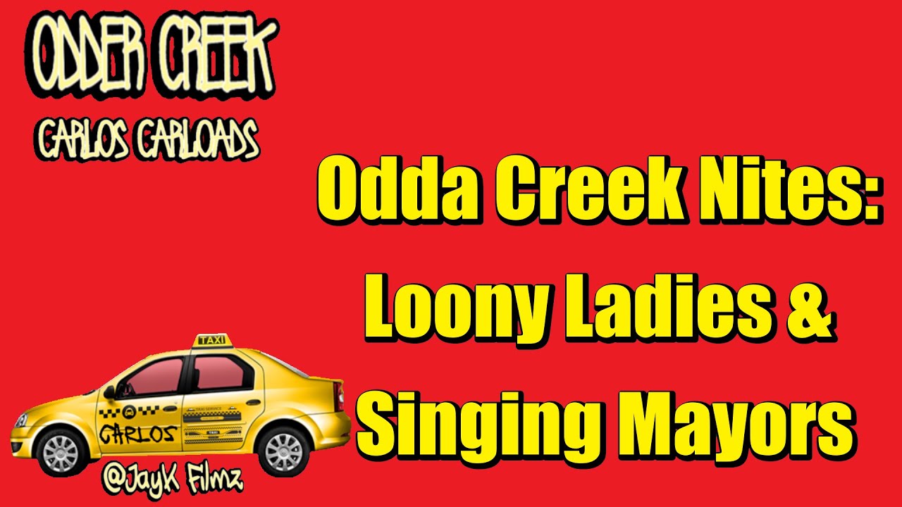 Carlos Carloads - Loony Ladies & Singing Mayors - YouTube