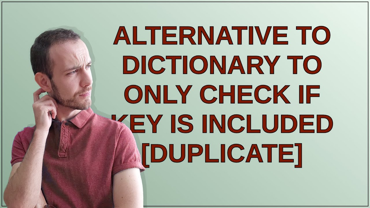 Alternative to Dictionary to only check if key is included - YouTube