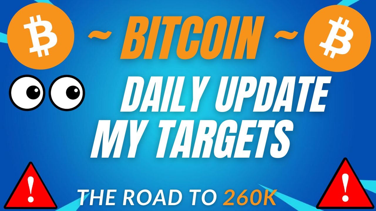 DAILY UPDATE - THE ROAD AHEAD TO 260K! - BTC PRICE PREDICTION - BITCOIN ...