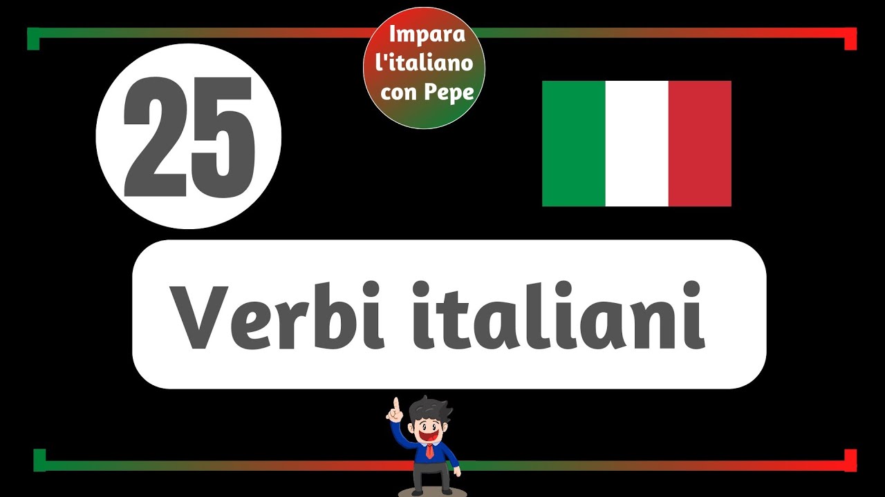 25 verbi italiani | essential italian verbs - YouTube