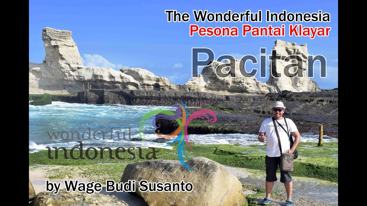 The Wonderful Indonesia- Pesona Pantai Klayar-Pacitan-BALINYA Jatim ...