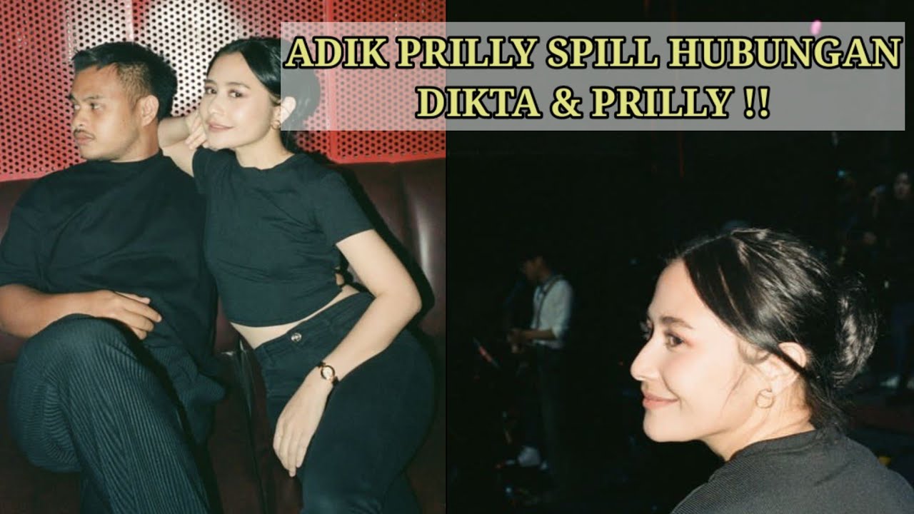 ADIK PRILLY LATUCONSINA SPILL HUBUNGAN DIKTA & PRILLY !! LAMPU HIJAU ...