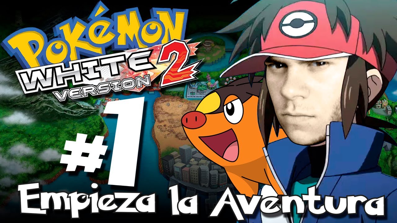 LET'S PLAY Pokémon Blanco 2 - Empieza la aventura - Episodio 1 - YouTube