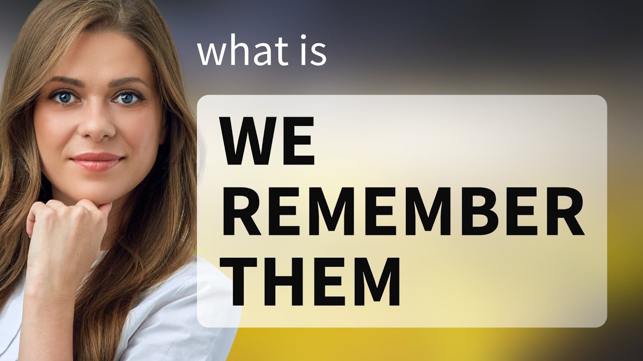 Understanding "We Remember Them": A Guide for English Learners - YouTube
