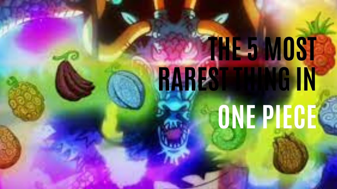 the 5 most rarest thing in one piece - YouTube