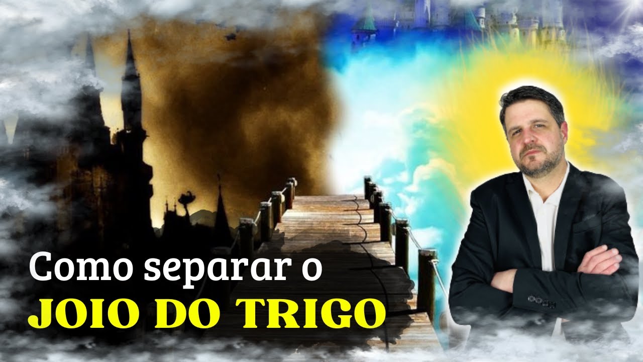 COMO SEPARAR O JOIO DO TRIGO - YouTube