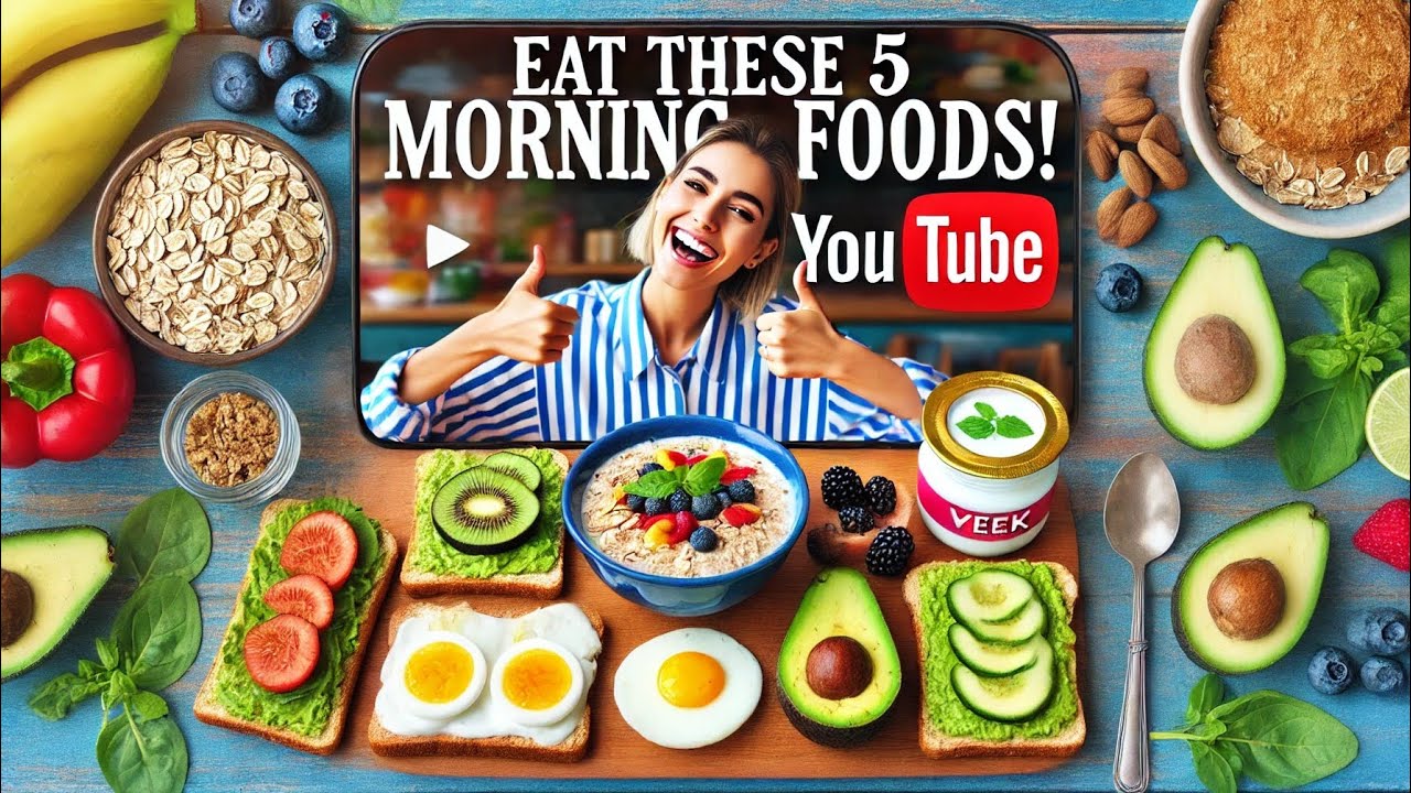 5 Morning Foods You MUST Eat Every Day for Energy & Health - YouTube