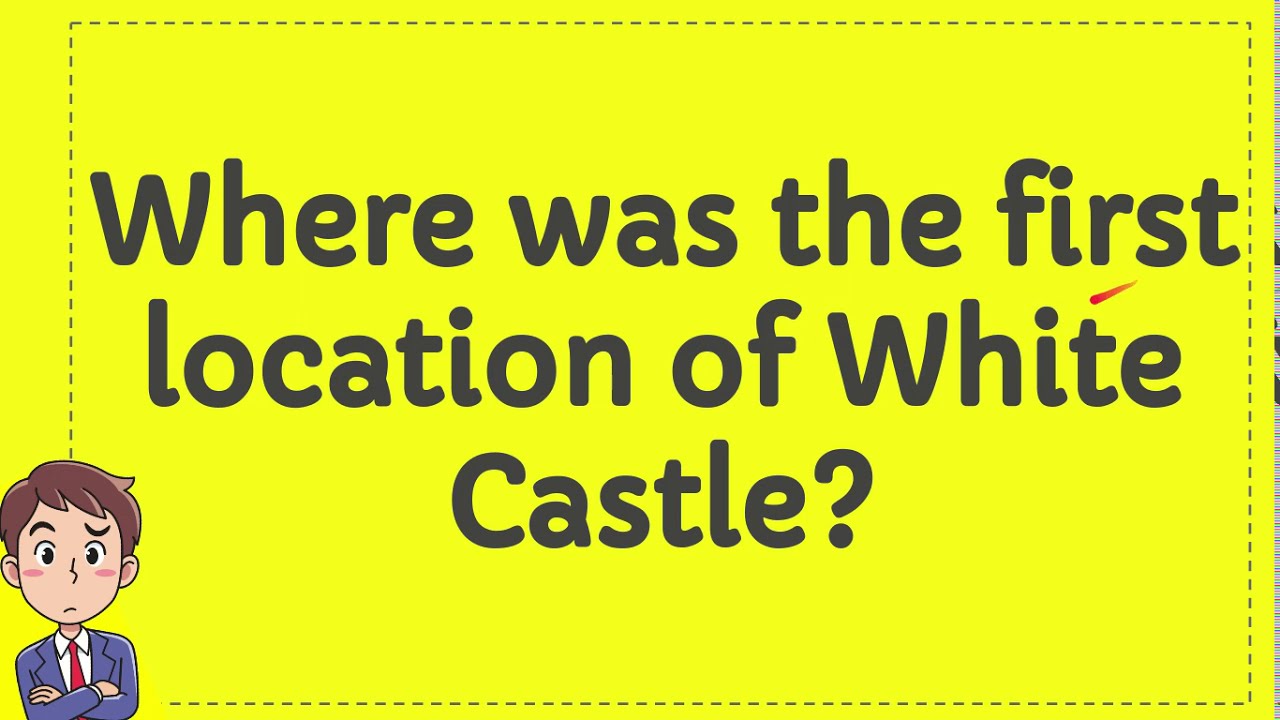 Where was the first location of White Castle? - YouTube
