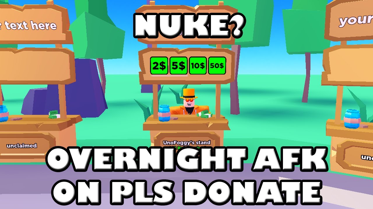 OVERNIGHT AFK, NUKE???? - Pls Donate Live! - YouTube