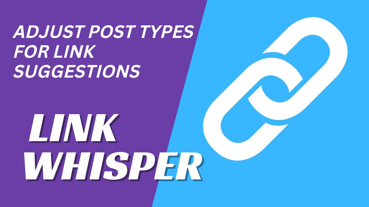 How To Adjust Post Types For Link Suggestions in Link Whisper - YouTube