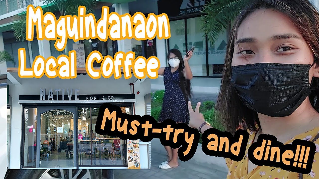 FIRST EVER TASTED MAGUINDANAON - MADE LOCAL COFFEE in GenSan | Native ...