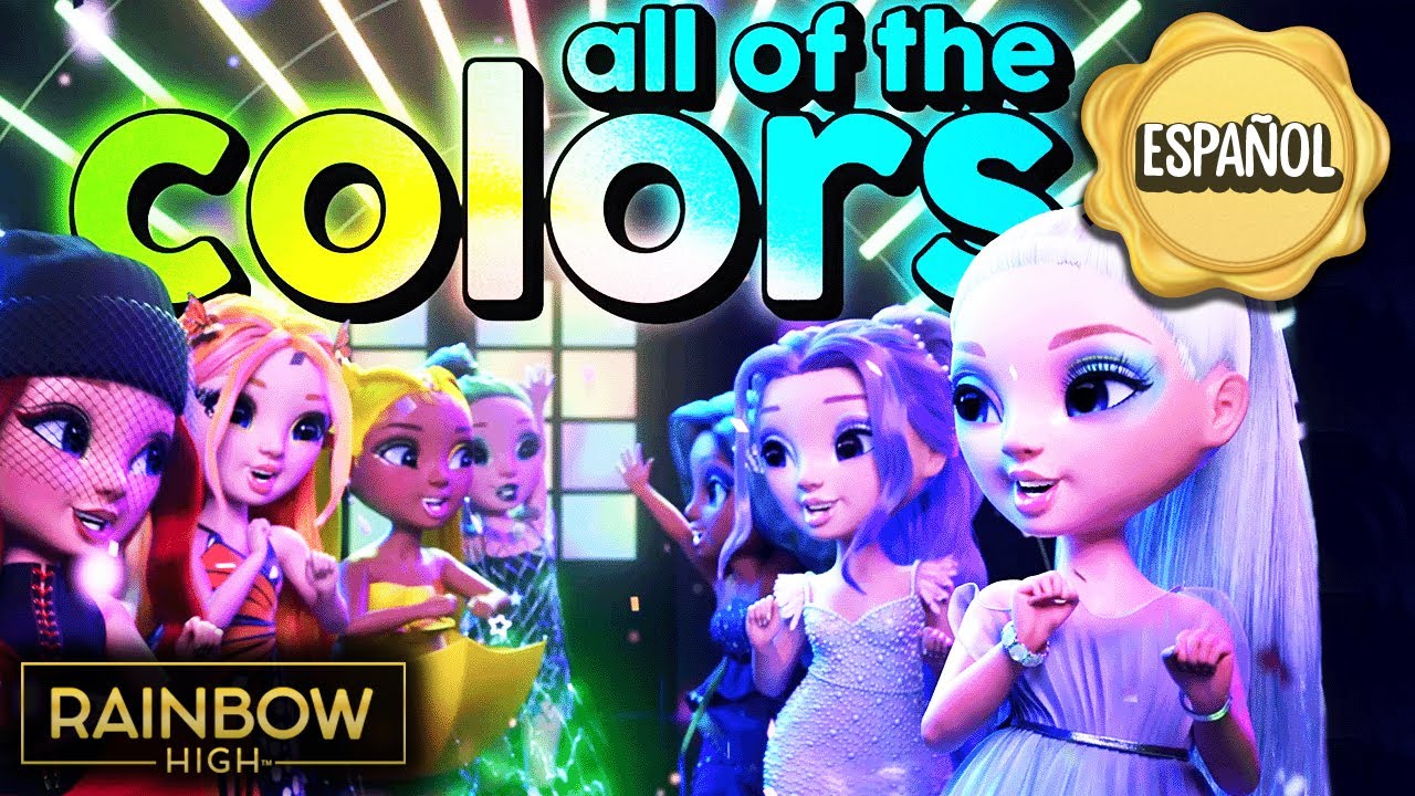 Vídeo con letra de "All Of The Colors" 🌈🎶 | Rainbow High - YouTube