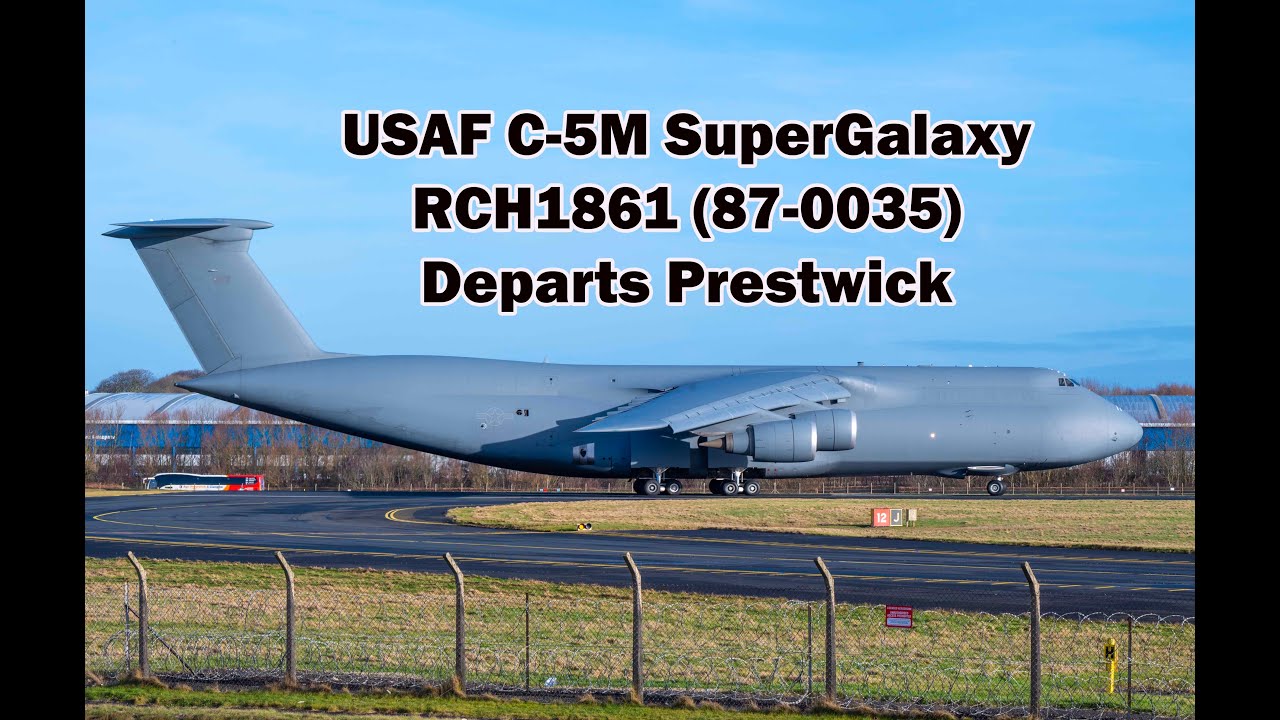 USAF C-5M SuperGalaxy 87-0035 departs Prestwick, Scotland - YouTube