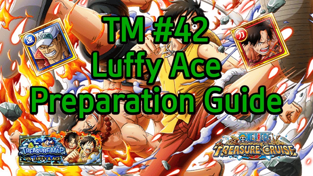 [OPTC] #42 TM Luffy Ace Preparation Guide - YouTube