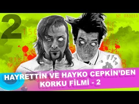 Hayrettin ve Hayko Cepkin'den korku filmi 2 :)